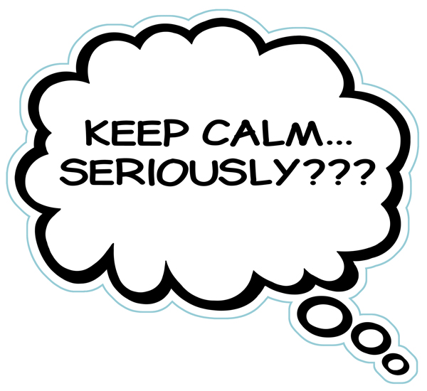 Keep Calm ... Seriously? - Brain Fart | Pet Gifts USA